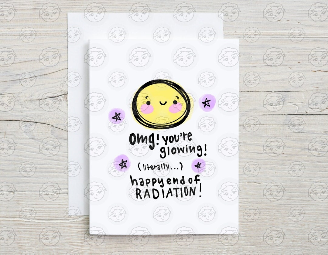 End of Radiation Treatment Card - Radiation Card - Cancer Card ...