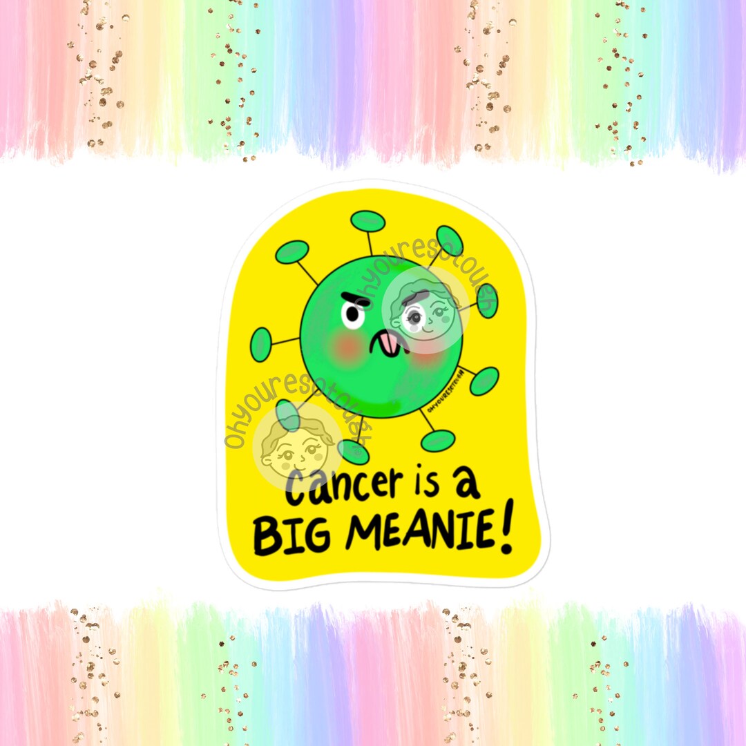 Cancer is a Big Meanie Sticker - Cancer Awareness Sticker Funny ...