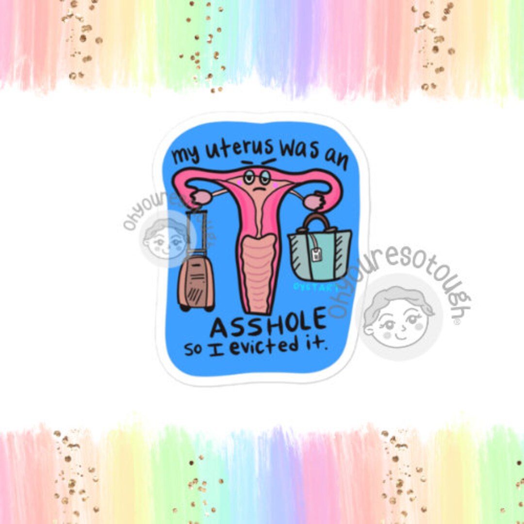 Hysterectomy Sticker Funny - Asshole Uterus Evicted - Hysterectomy Gift ...