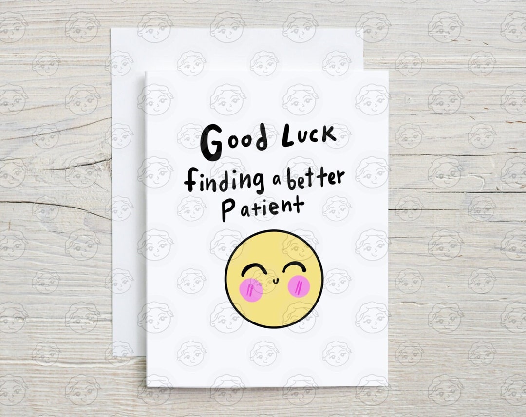 Funny Doctor Thank You Card - Good Luck Finding a Better Patient ...