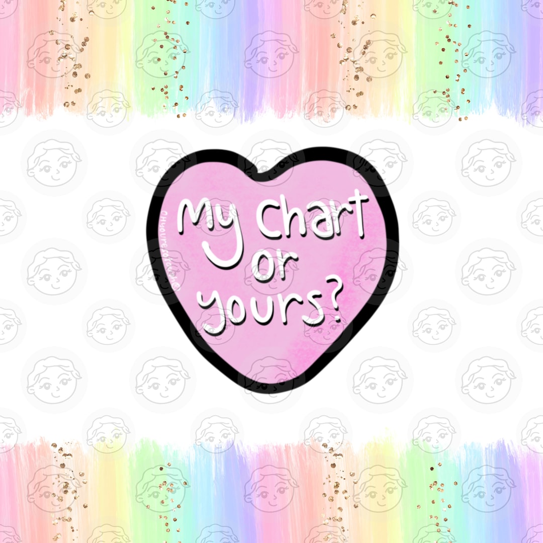 My Chart or Yours Sticker - Funny Cancer Sticker - Chemo Sticker ...