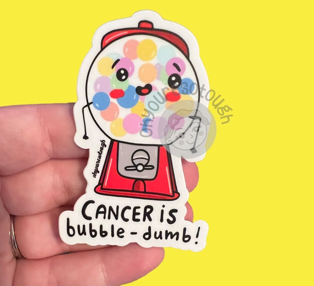Cancer is Bubble Dumb - Funny Cancer Sticker - Funny Cancer Gift ...
