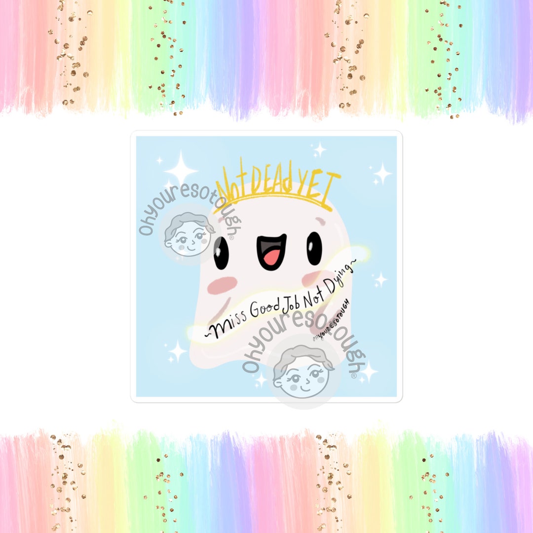 Funny Cancer Sticker - Miss Good Job Not Dying - Funny Cancer Gift ...
