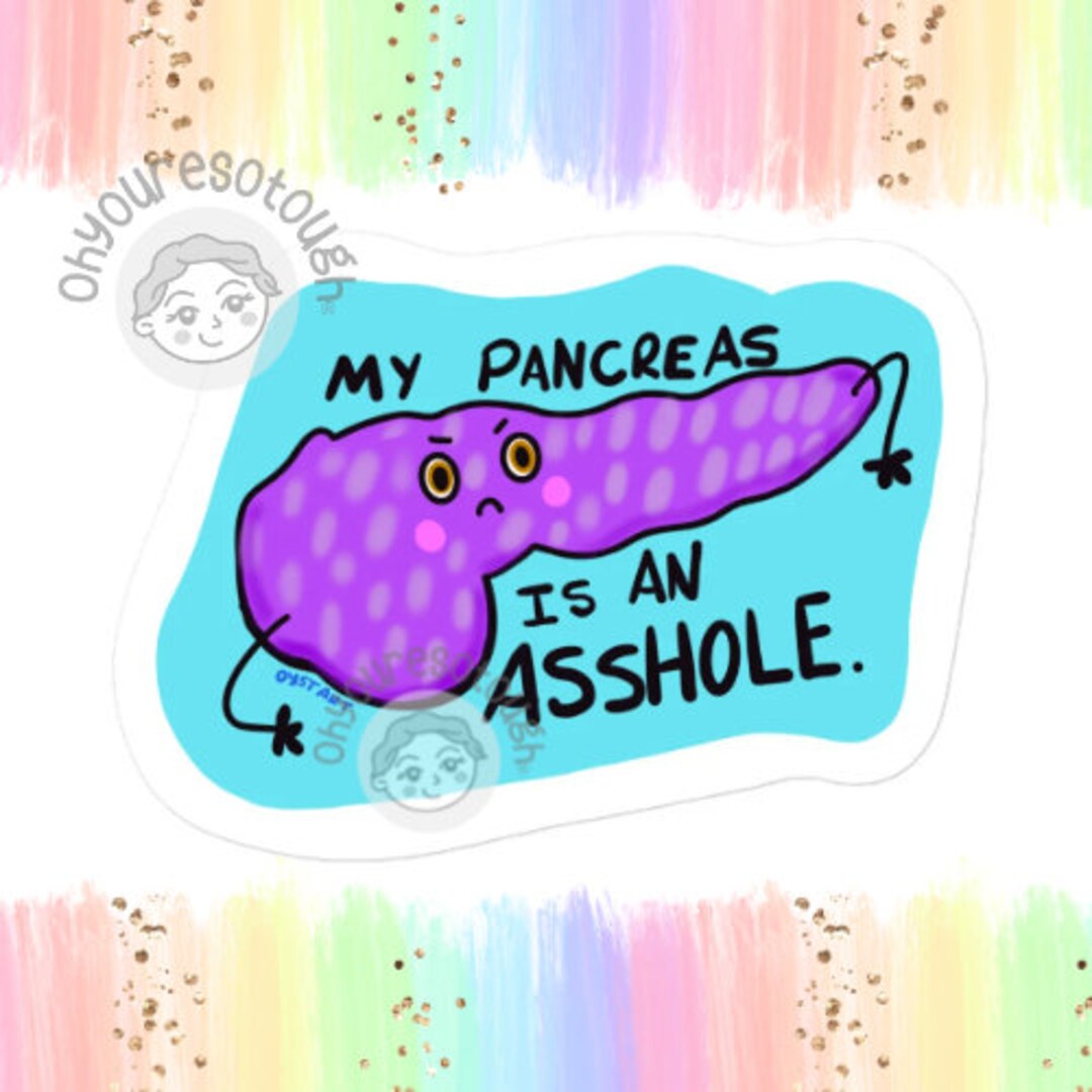 Pancreatic Cancer Sticker Funny - My Pancreas is an Asshole ...
