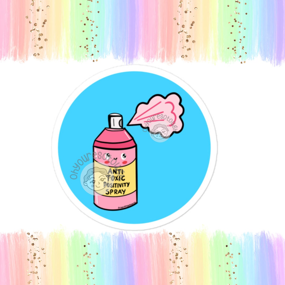 Anti Toxic Positivity Sticker - Toxic Positivity is Bullshit - Mental ...