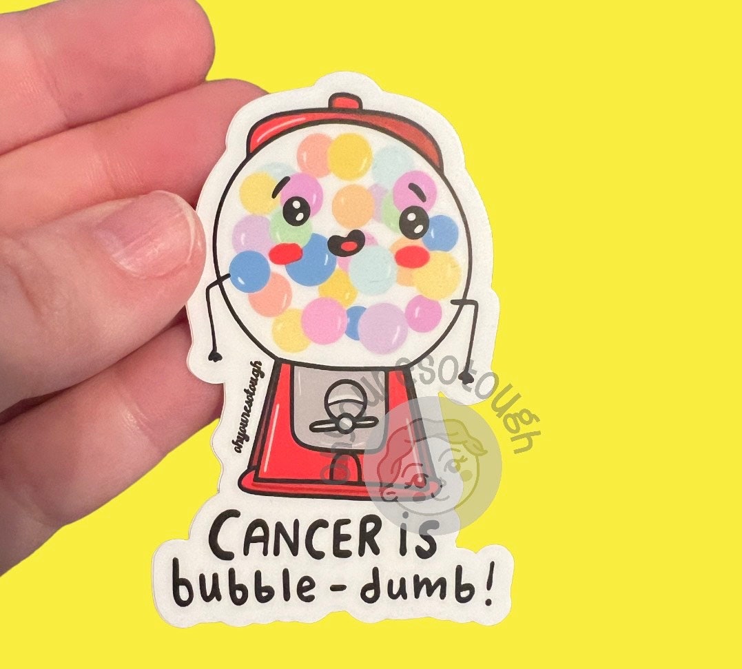 Cancer is Bubble Dumb - Funny Cancer Sticker - Funny Cancer Gift ...