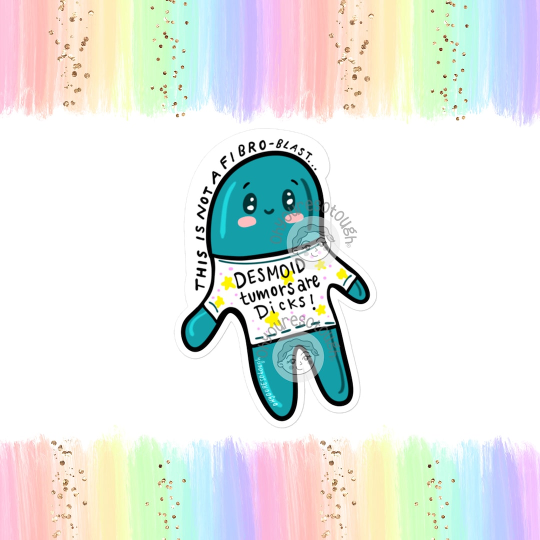 Desmoid Tumor Sticker - Chronic Illness Sticker - Spoonie Sticker ...