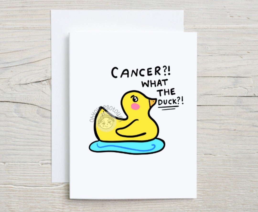Cancer Greeting Card Funny - Cancer Duck - Cancer Encouragement ...