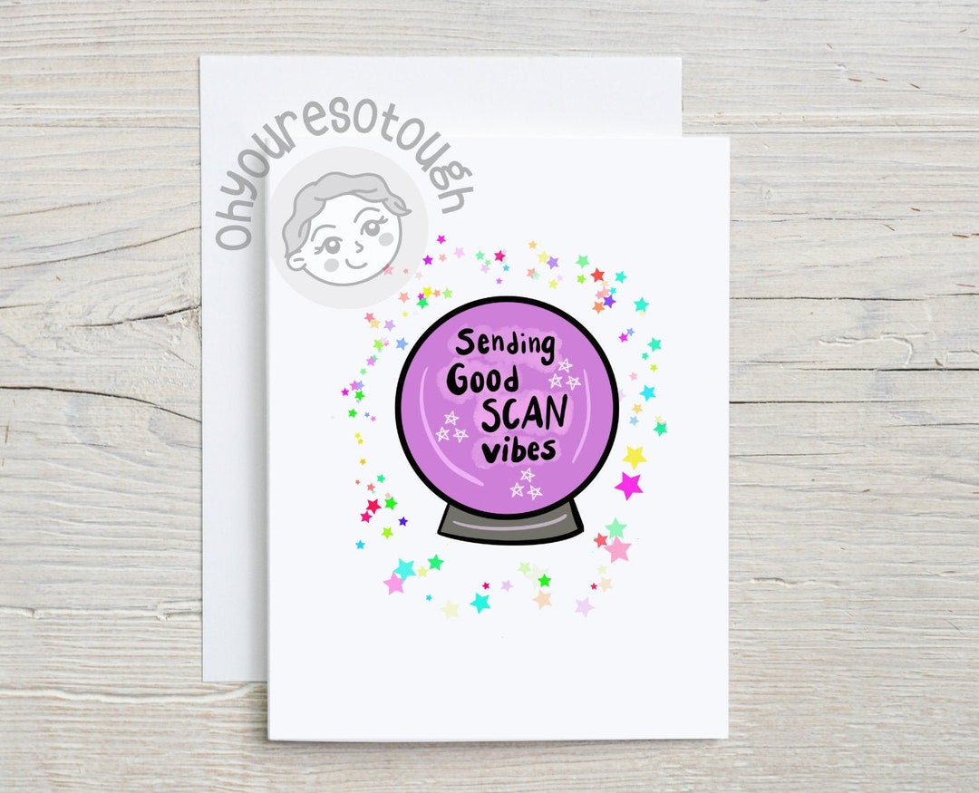 Cancer Support Card Good Scan Vibes Scanxiety Card - Etsy