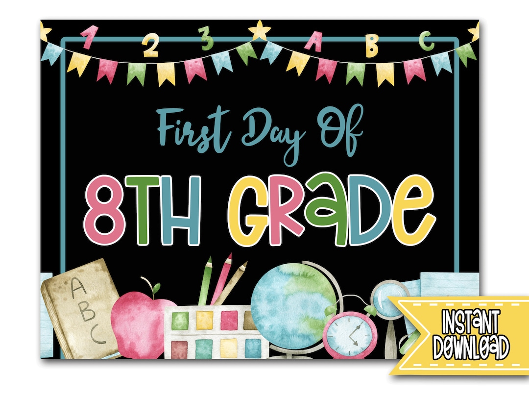 First Day of Eighth Grade School Sign Instant Download, First Day of ...