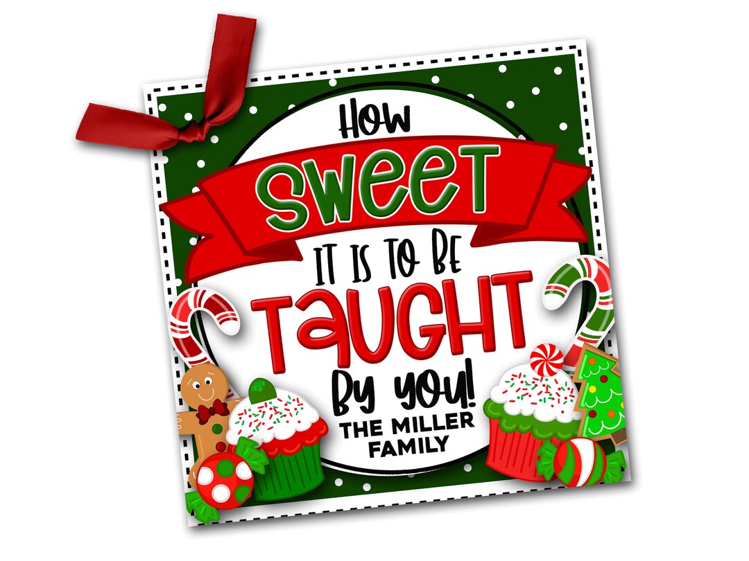 Teacher Christmas Gift Tag, Teacher Holiday Gift, How Sweet It is to Be ...