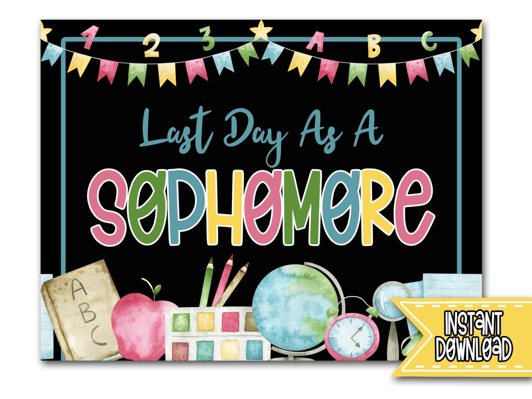 Last Day as a Sophomore, 10th Grade School Sign Instant Download, Last ...