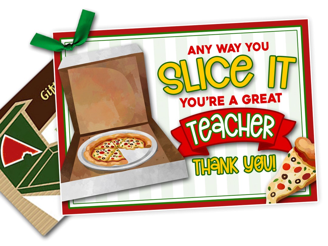 Teacher Appreciation Gift Tags, Any Way You Slice It, Teacher Pizza ...