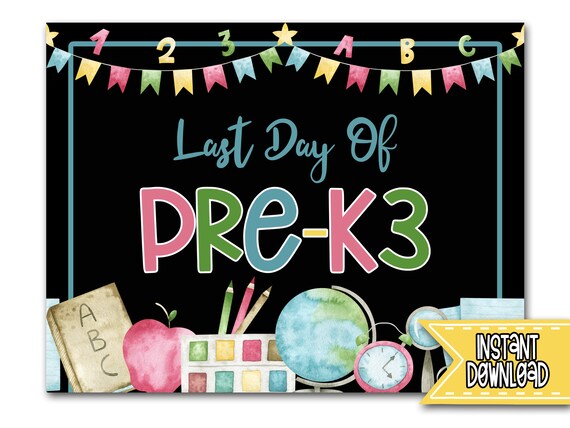 Last Day of Pre-k3 School Sign Instant Download Last Day of - Etsy