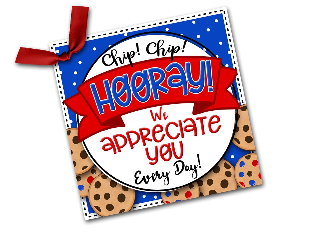 Appreciation Treat Tag, Chip Chip Hooray We Appreciate You Every Day ...