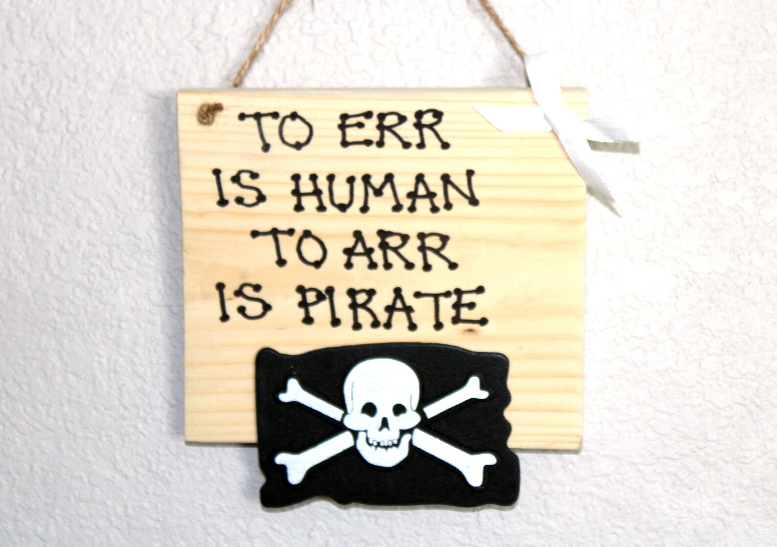 To ERR is Human to ARR is Pirate Wooden Sign Plaque Jolly Roger Pirates ...