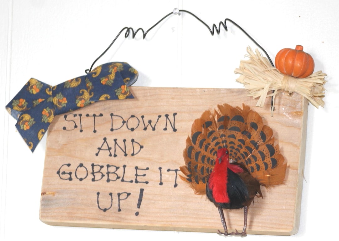 Thanksgiving sit Down and Gobble It Up Turkey Pumpkin Wooden Sign ...