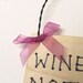 Wine Not Whine Wooden Sign Plaque Grapevine Leaves Grapes Grape Vine ...