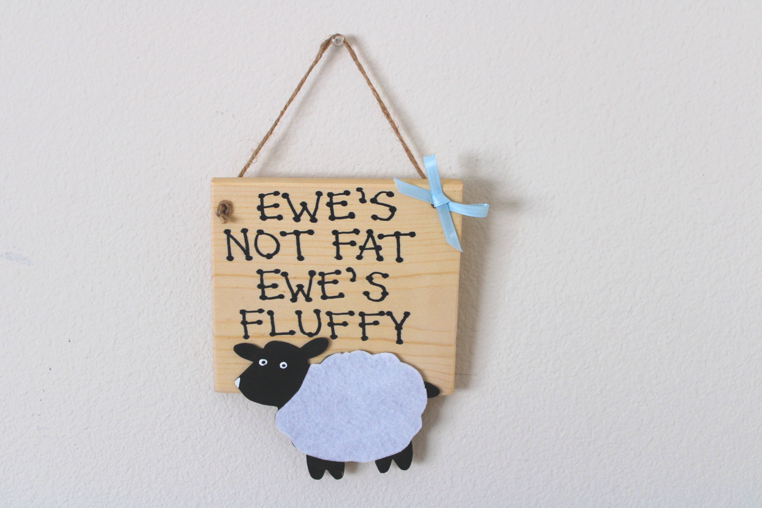 Ewe's Not Fat Ewe's Fluffy Wooden Sign Plaque - Etsy