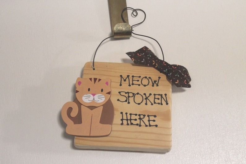 Meow Spoken Here Wooden Sign Cat Language Kitty Kitten Tabby Meow Mew ...