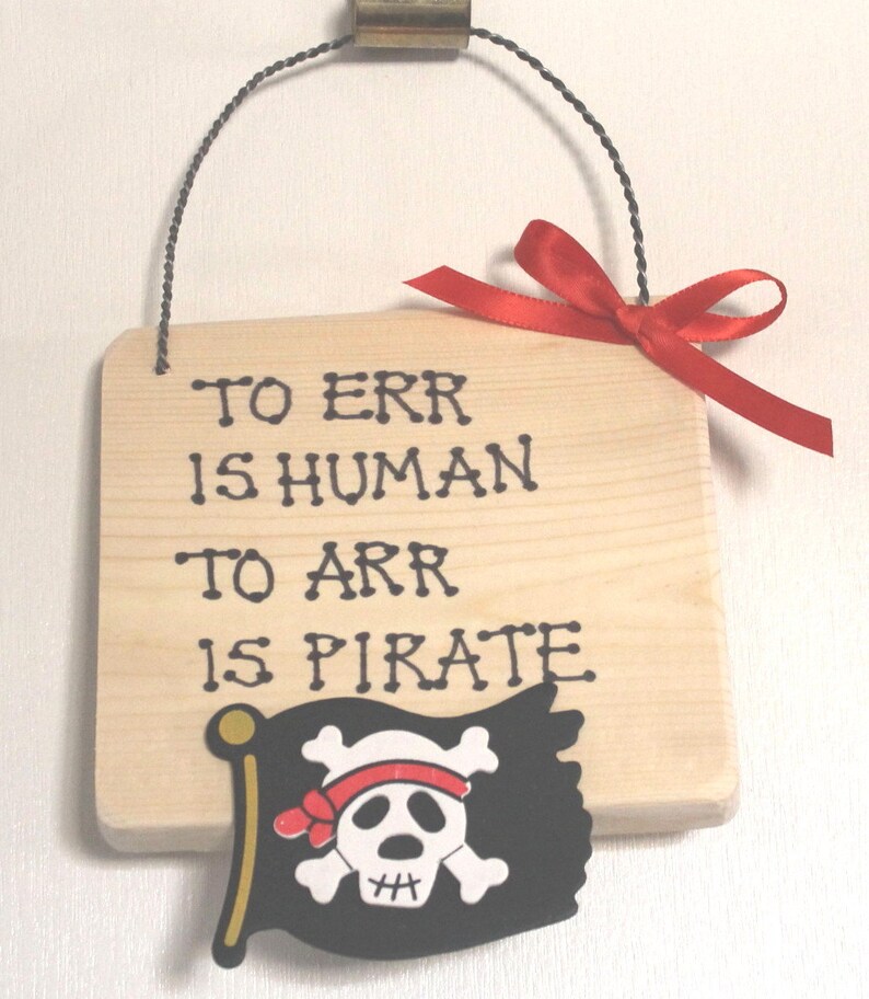 To ERR is Human to ARR is Pirate Wooden Sign Plaque Jolly | Etsy