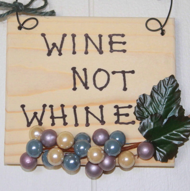 Wine Not Whine Wooden Sign Plaque Grapevine Leaves Grapes | Etsy