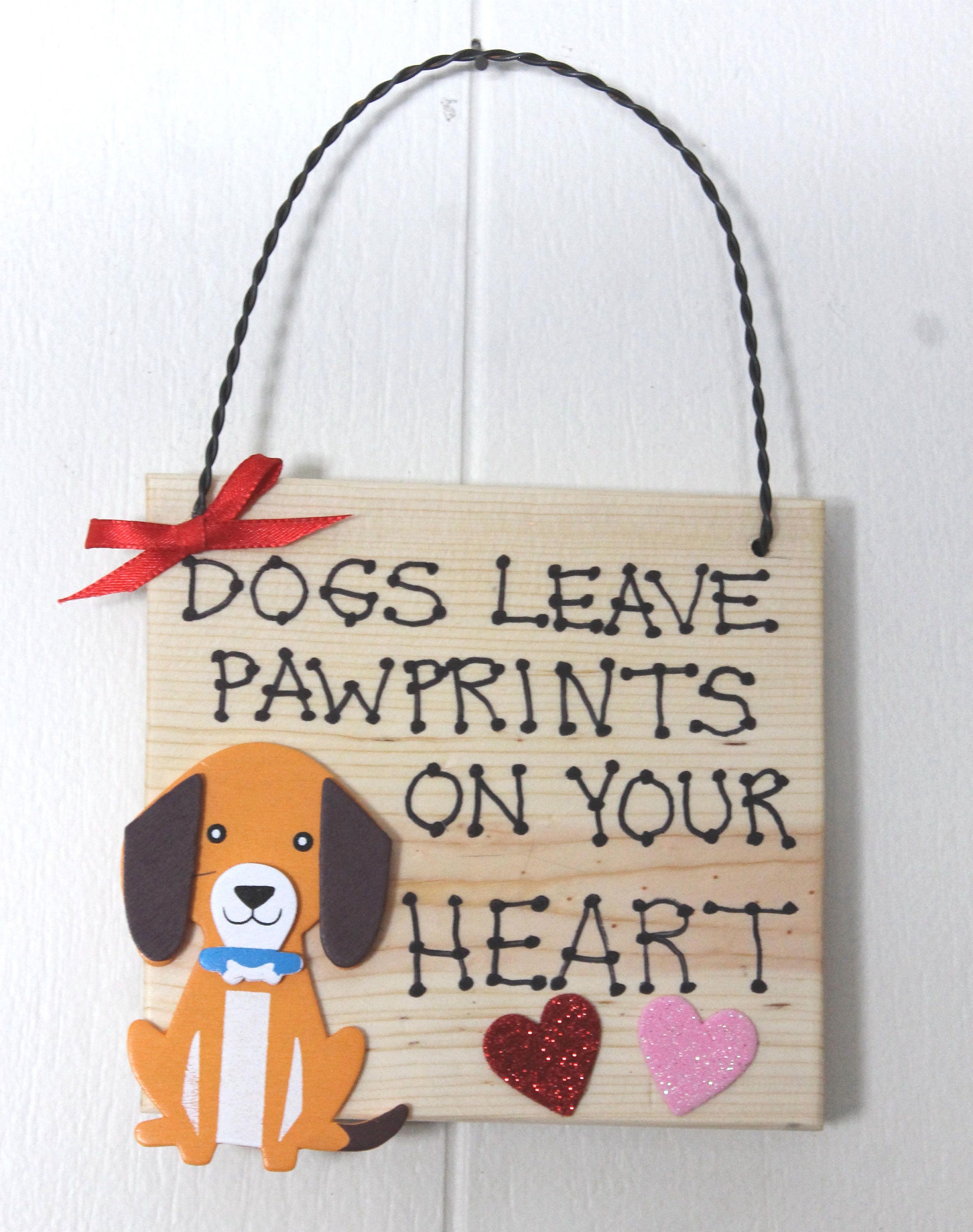 Dogs Leave Pawprints on Your Heart Wooden Sign Woof Bow Wow | Etsy
