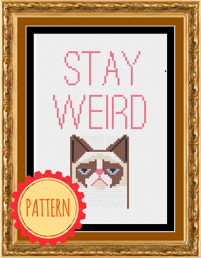PATTERN: Stay Weird, Grumpy Cat Pdf Cross Stitch Chart - Instant ...