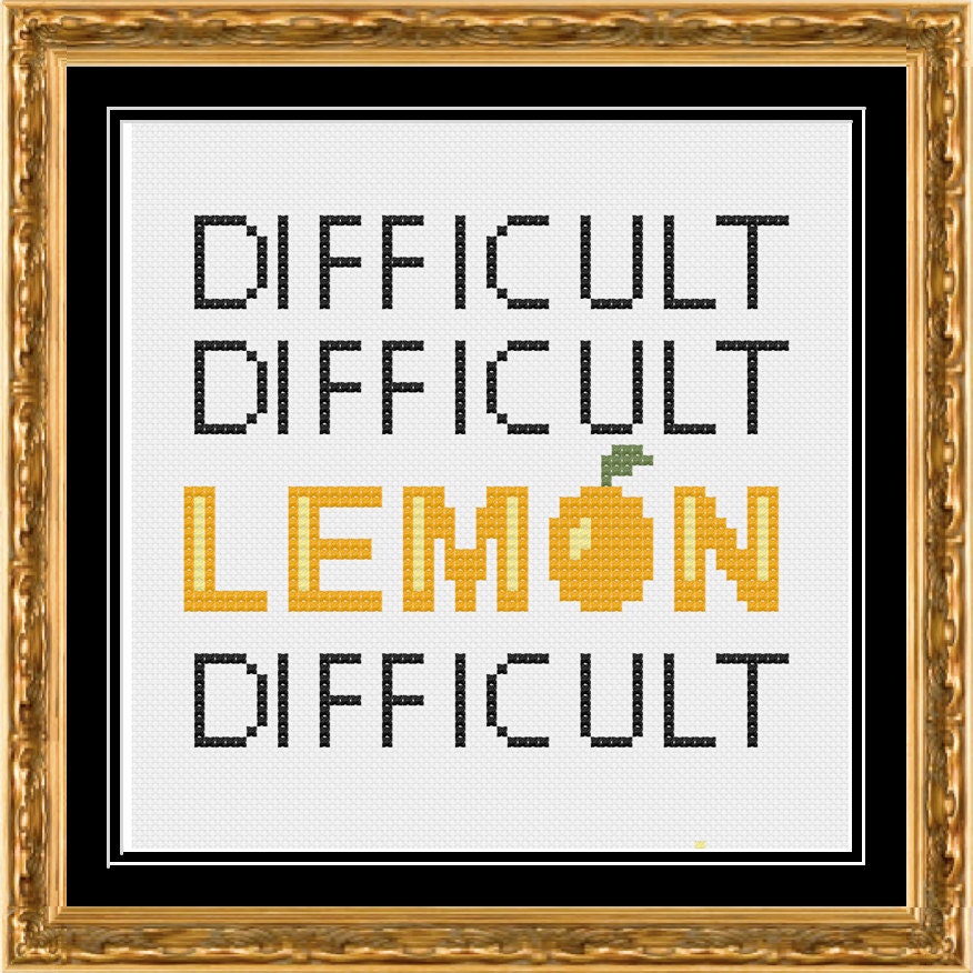 PATTERN: Difficult Difficult Lemon Difficult Pdf Cross Stitch Chart ...