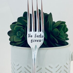 No Forks Given Custom Fork, Vintage Hand Stamped Fork, Zero Forks Given ...