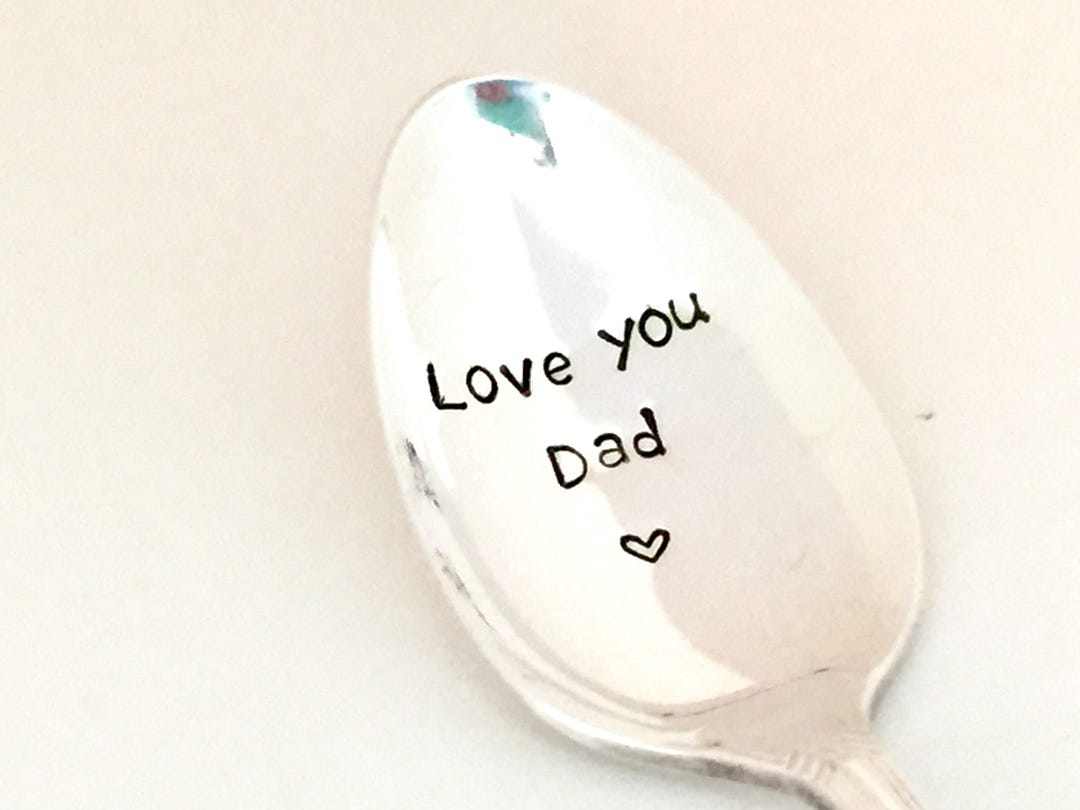 Love You Dad Spoon - Custom Spoon - Hand Stamped Spoons - Engraved ...