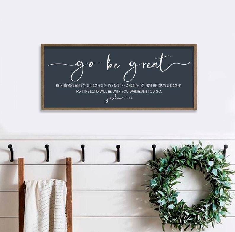 LARGE Go Be Great Sign Joshua 1:9 Bible Verse Sign - Etsy
