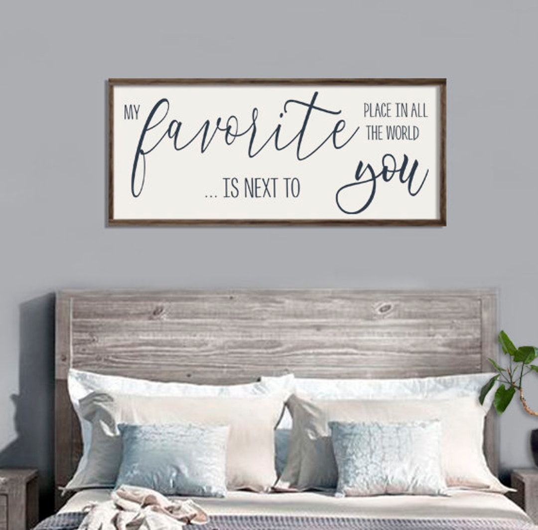 Bedroom Wall Decor | My Favorite Place in All the World is Next to You ...