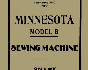 DOWNLOAD Instructions for Operating the Minnesota Model A Sewing ...