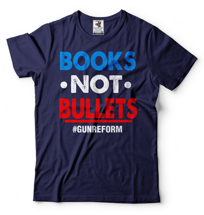 Books Not Bullets T-shirt Gun Reform Stop Shooting Gun Protest - Etsy