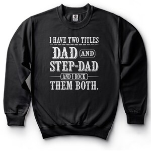 Step Father Sweatshirt Gift for Father Funny Father Daddy Day Fleece ...