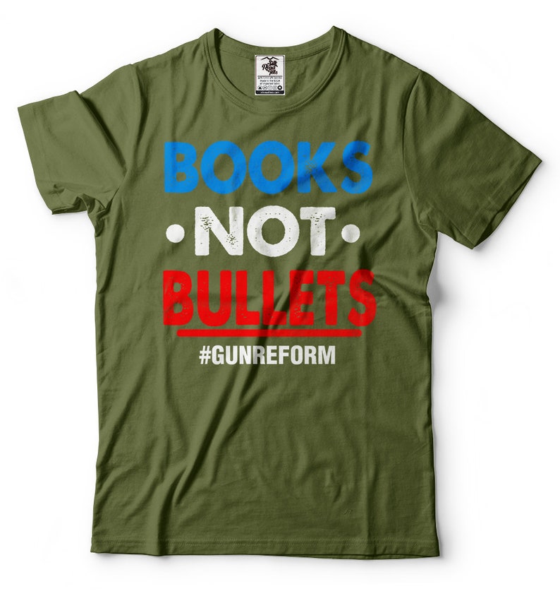 Books Not Bullets T-shirt Gun Reform Stop Shooting Gun Protest - Etsy