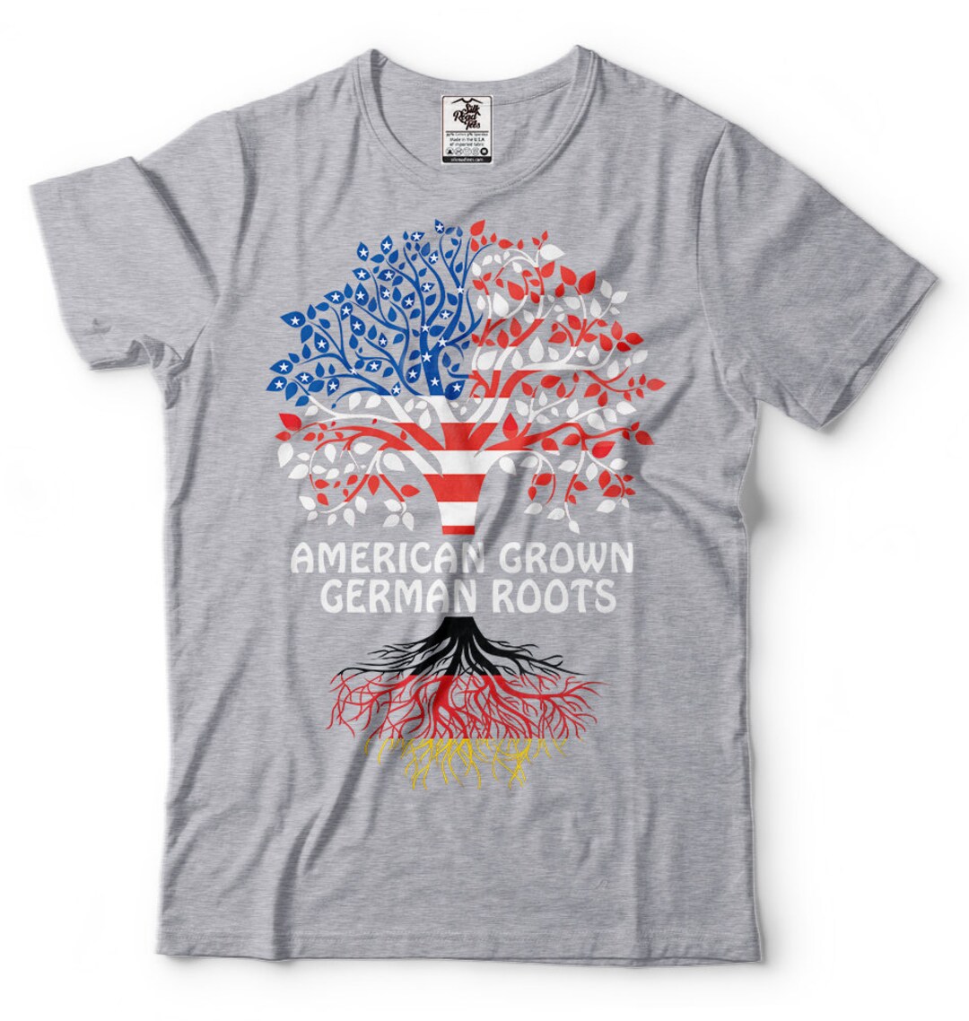 American Grown German Roots T-shirt American German Patriotic Tee Shirt ...