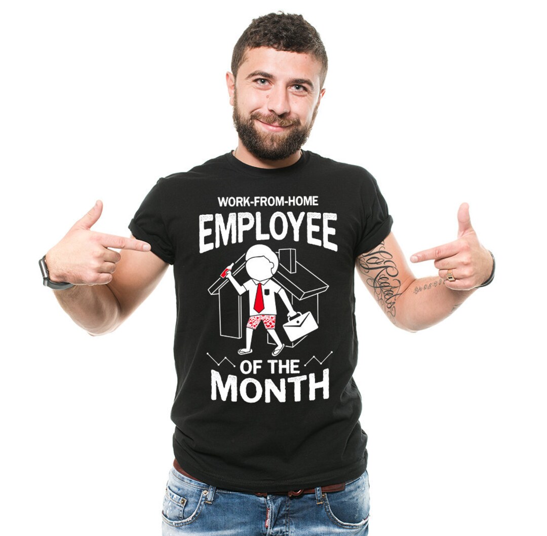 Funny Employee of the Month T-shirt Work From Home T-shirt - Etsy