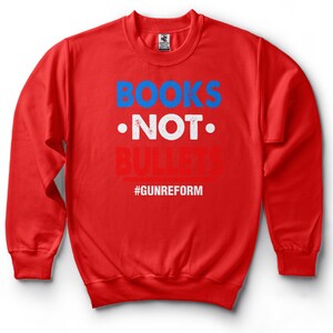 Books Not Bullets Sweatshirt Social Gun Reform Stop Shooting Fleece ...