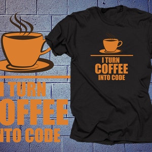 Programmer I Turn Coffee Into A Code Cool Funny HTML T-shirt Geek T ...