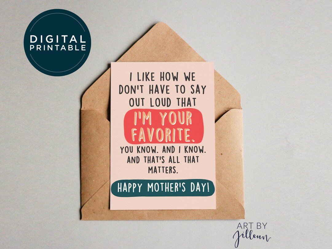 DIGITAL Mother's Day Card From Favorite, Favorite Child Mother's Day ...