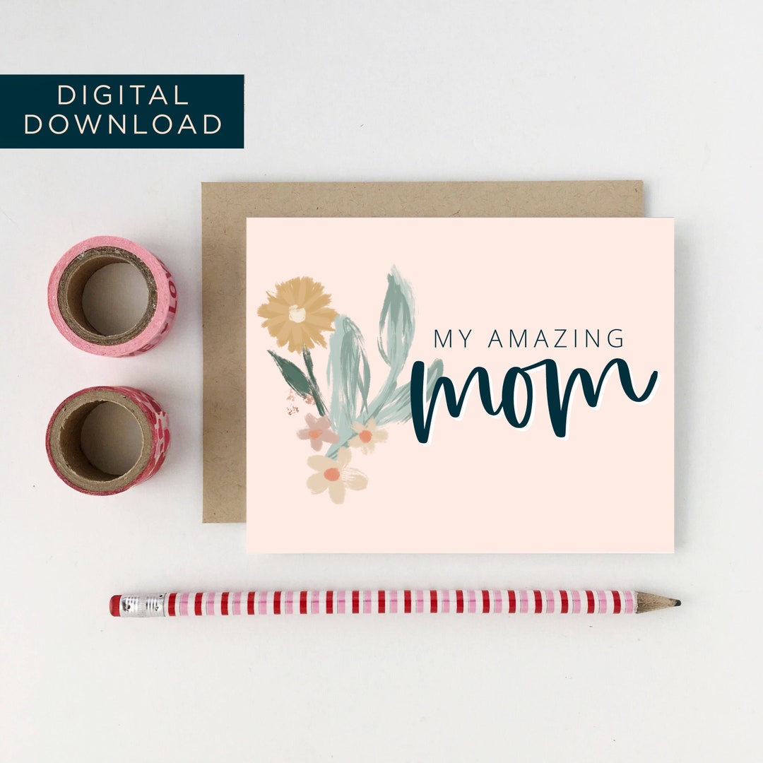 DIGITAL My Amazing Mom Birthday Card, Calligraphy Birthday Card, Floral ...