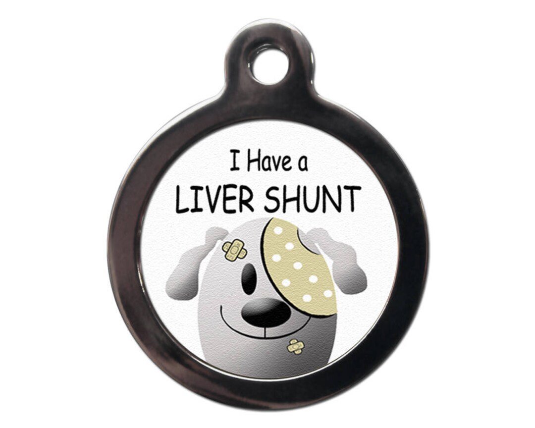 I Have a Liver Shunt Pet ID Tag Liver Shunt Dog Tag for Dogs and Cats ...