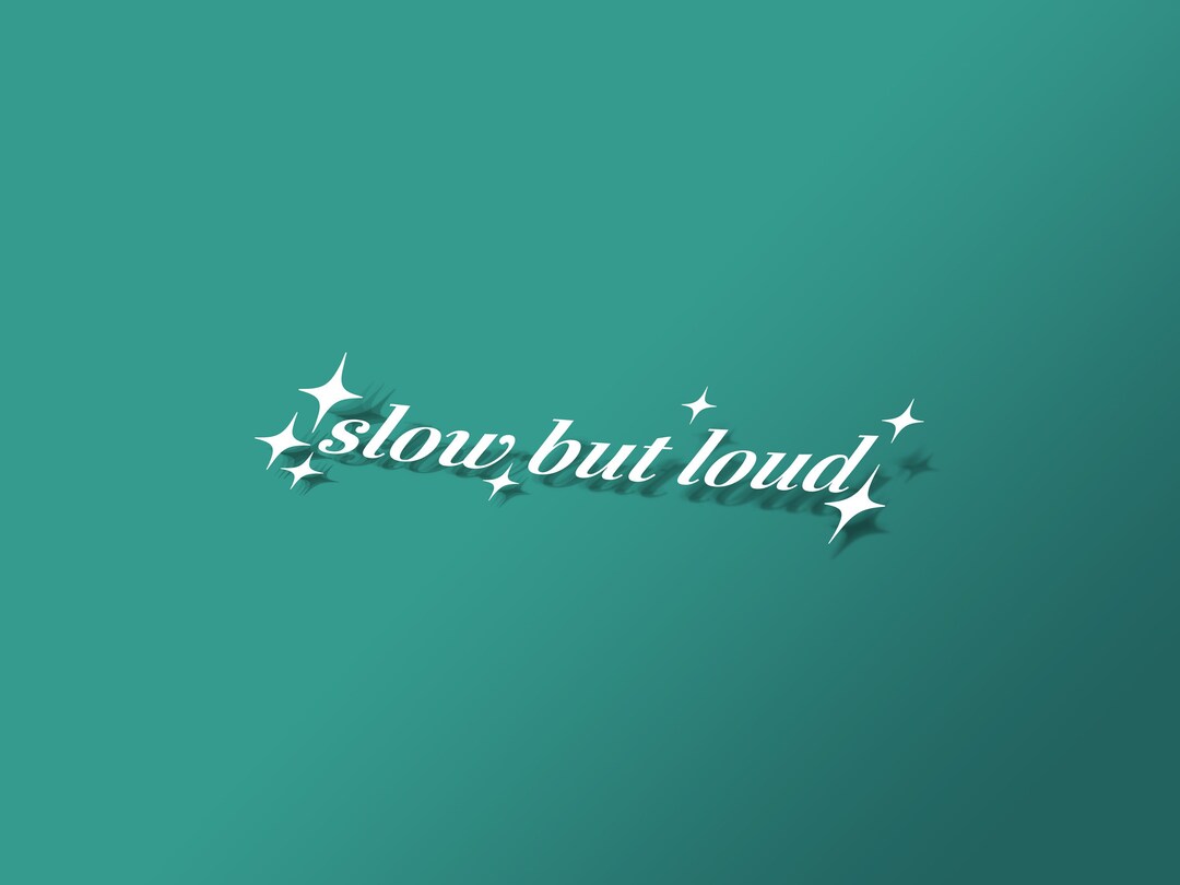 2x Slow but Loud Vinyl Decal Car Sticker - Etsy
