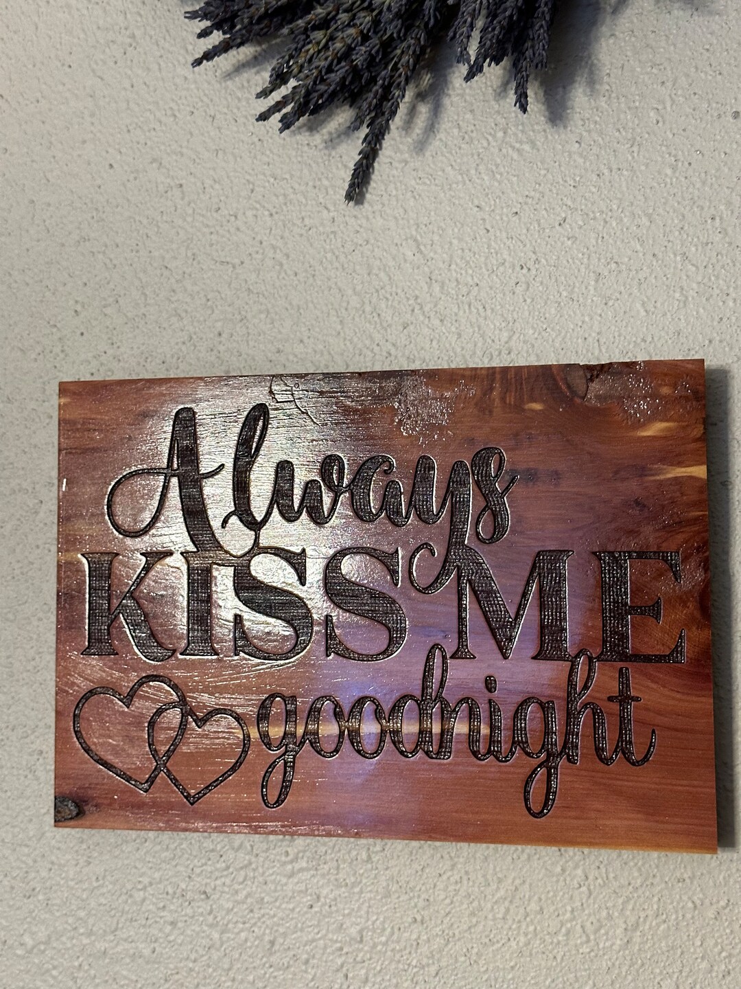 Romantic always Kiss Me Goodnight Wood Sign Handcrafted Valentines Day ...