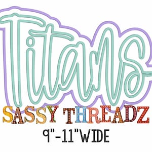 Satin Stitch Titans Double Stacked Script Applique Embroidery Download ...