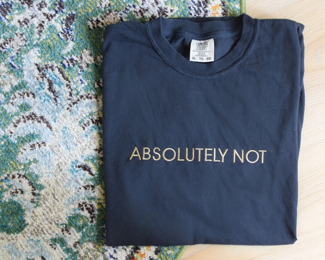 Embroidered Absolutely Not T-shirts for Women Funny Gift Short Sleeve ...