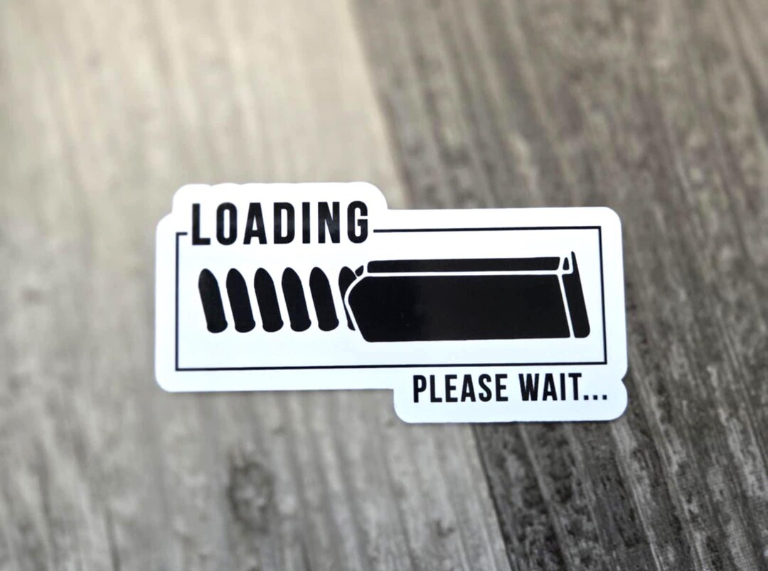 Loading… Please Wait Sticker | Funny Gun Magazine Vinyl Decal | Black ...