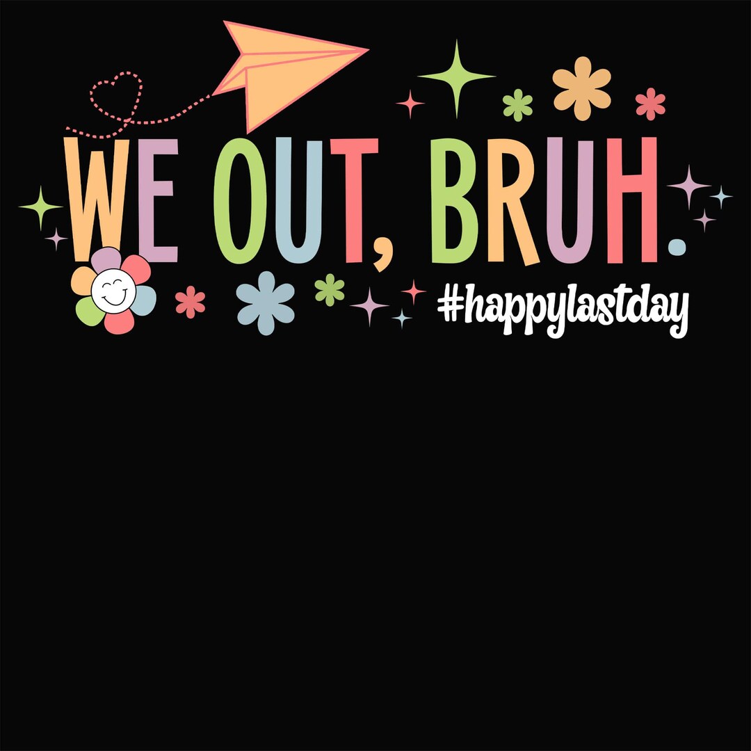 Bruh We Out Teacher PNG, Bruh Teacher Png, Bruh We Out, Funny Teacher ...